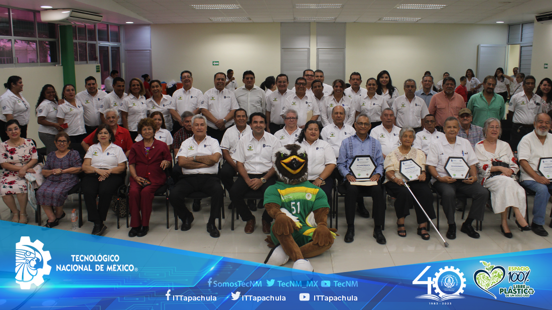 FELIZ 40 ANIVERSARIO INSTITUTO TECNOLÓGICO DE TAPACHULA – Tecnológico ...